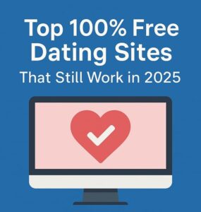 Top 100 Percent Free Dating Sites That Still Work in 2025 (No Hidden ...