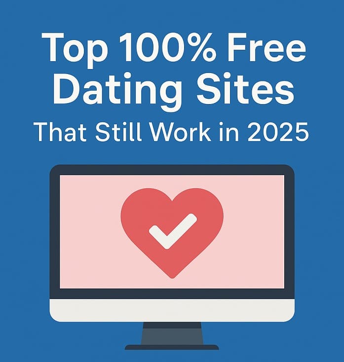 Top 100 Percent Free Dating Sites That Still Work in 2025 (No Hidden ...